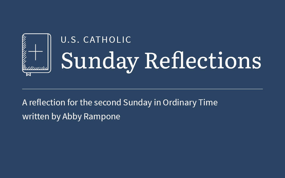 A Sunday reflection for January 18, 2026 - U.S. Catholic